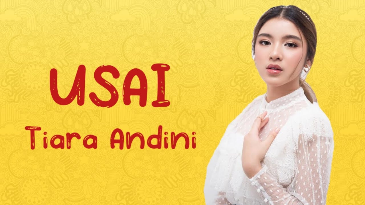 Usai - Tiara Andini (Lirik Lagu) - YouTube
