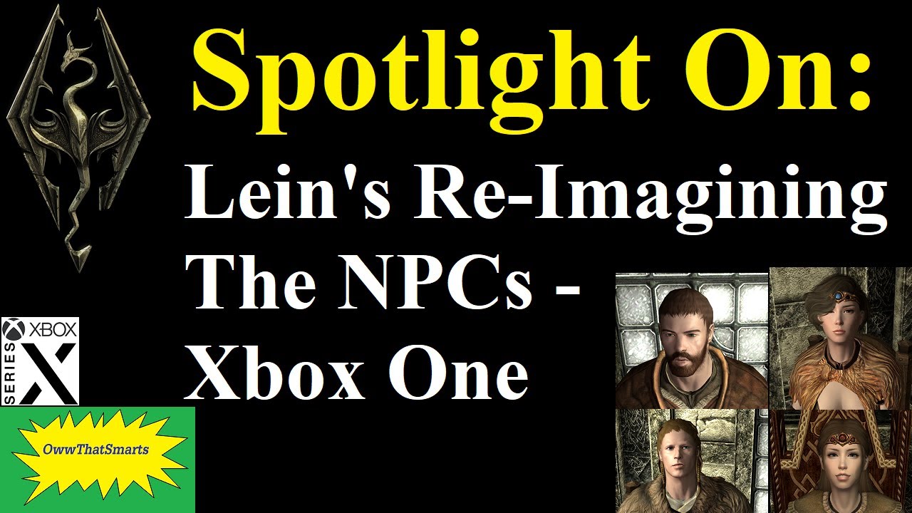 Skyrim (mods) - Spotlight On: Lein's Re-Imagining The NPCs - Xbox One ...