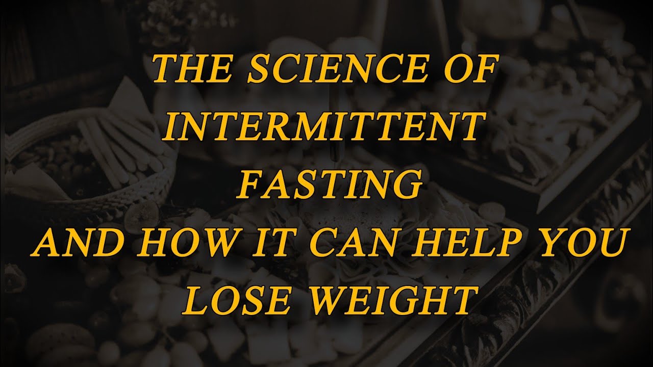 The Science of Intermittent Fasting and How It Can Help You Lose Weight ...