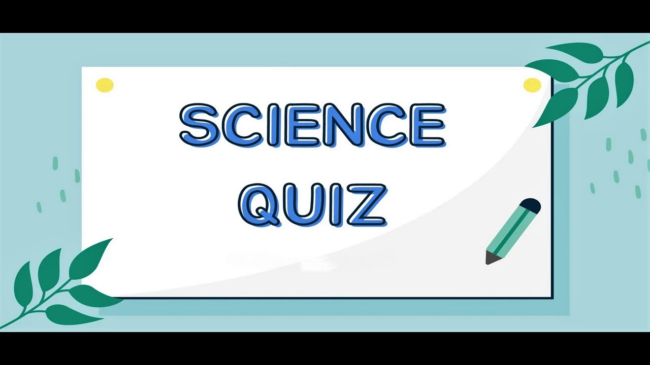 Science Quiz Important General Science Questions And Answers For science-quiz-important-general-science-questions-and-answers-for
