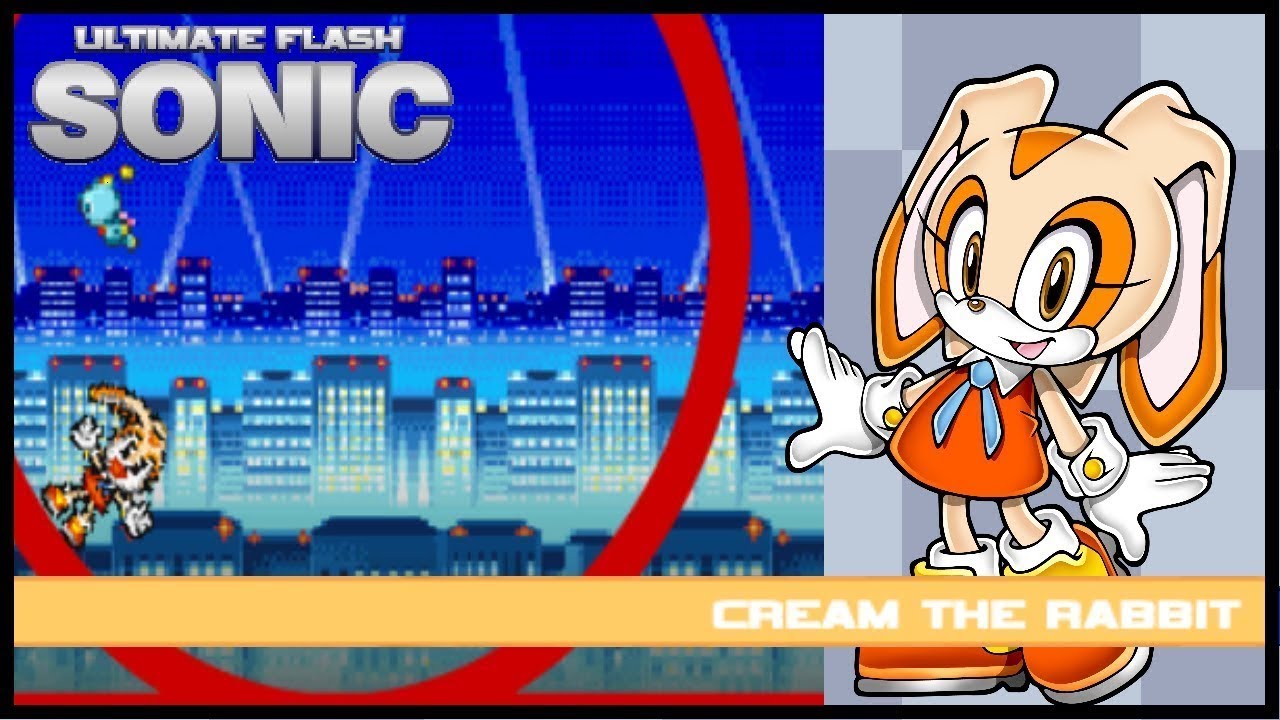 Ultimate flash sonic gameplay (Cream mod) | Sonic the hedgehog channel ...
