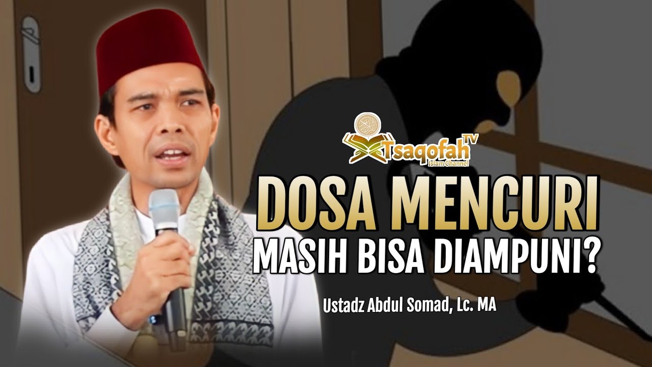 Dosa Mencuri, Apakah Masih Bisa Diampuni Allah? | Ustadz Abdul Somad ...