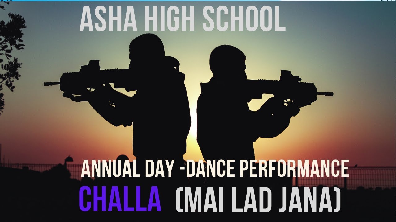 Challa | Mai ladd jana | Dance performance | Asha High School | Annual ...