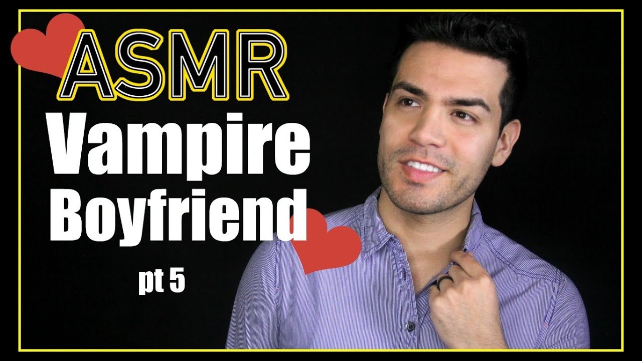 ASMR - Flirty Vampire Role Play 5 (Vampire Boyfriend, Male Whisper for ...