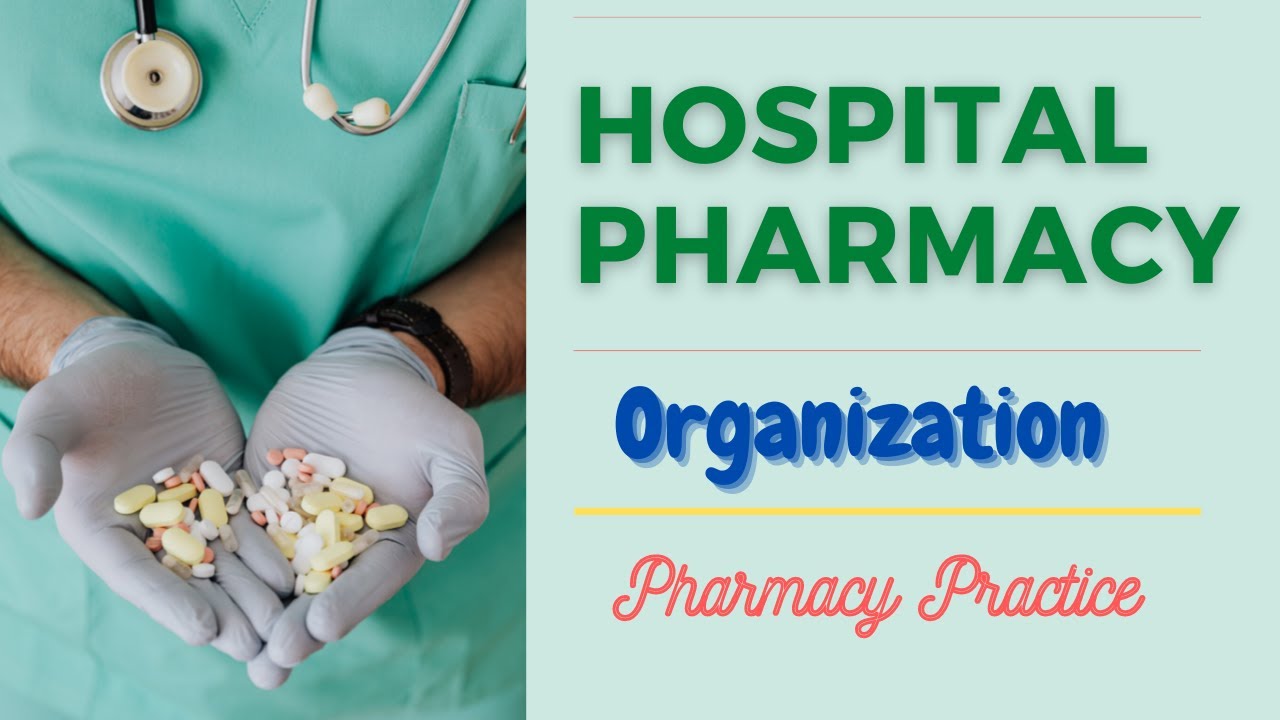 Organization of Hospital Pharmacy I Pharmacy Practice I Pocket Cachets ...