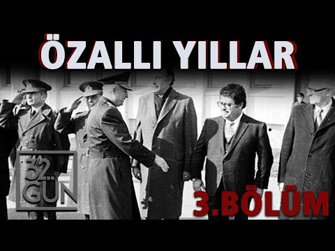 Özallı Yıllar Belgeseli 3. Bölüm | Yeni Bir Dönem | 32.Gün Arşivi
