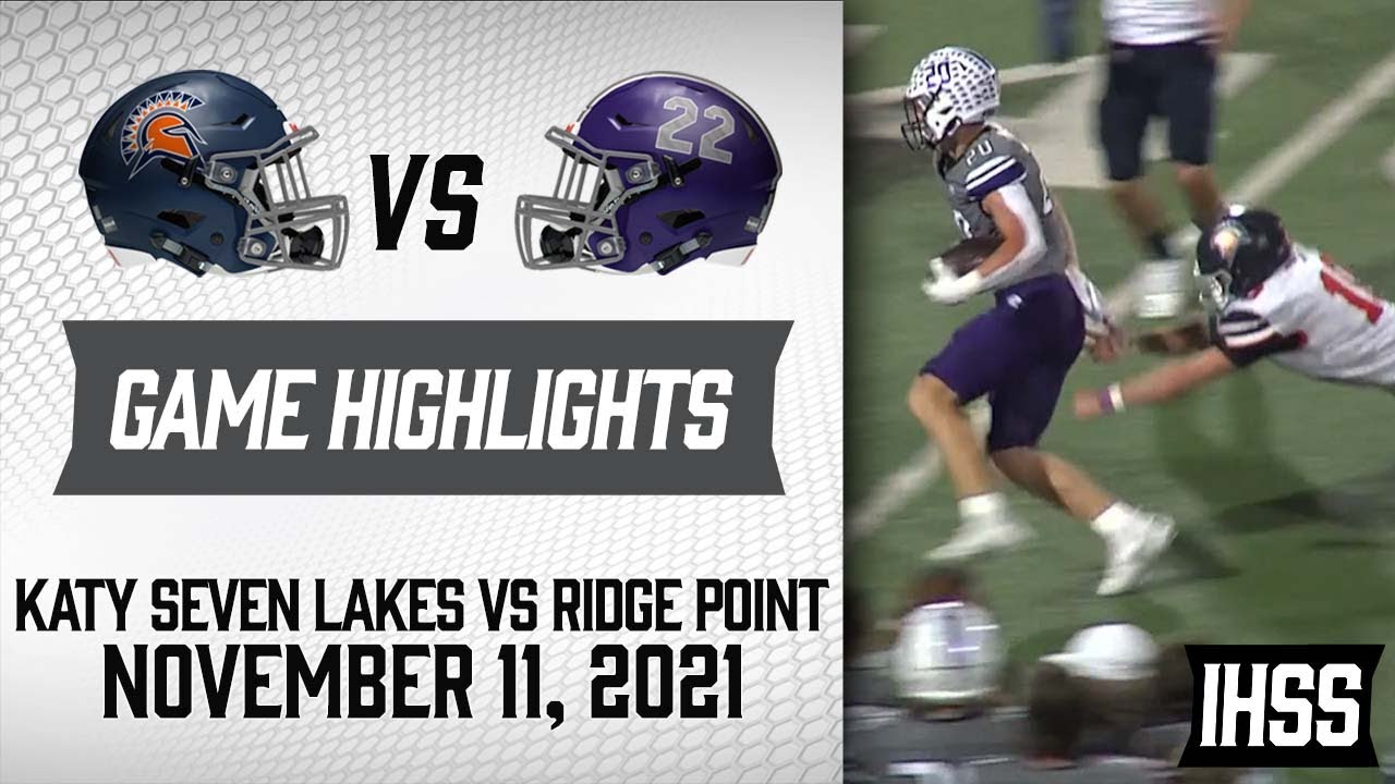 Katy Seven Lakes at Fort Bend Ridge Point - 2021 Week 12 Football ...