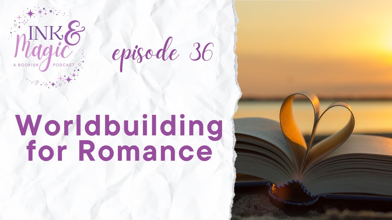 Ep 36: Worldbuilding for Romance - YouTube