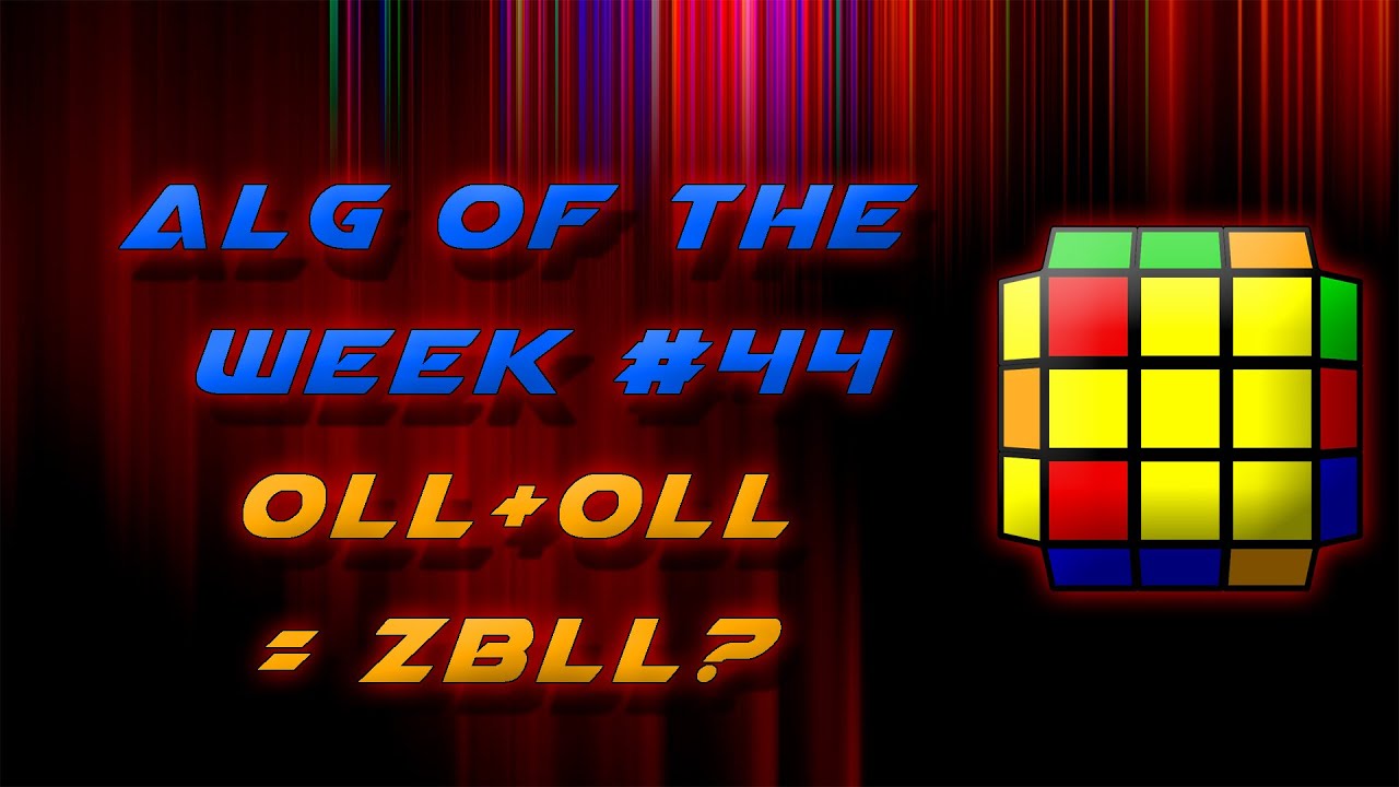 [Alg of the Week #44] 2 OLL ZBLL - YouTube