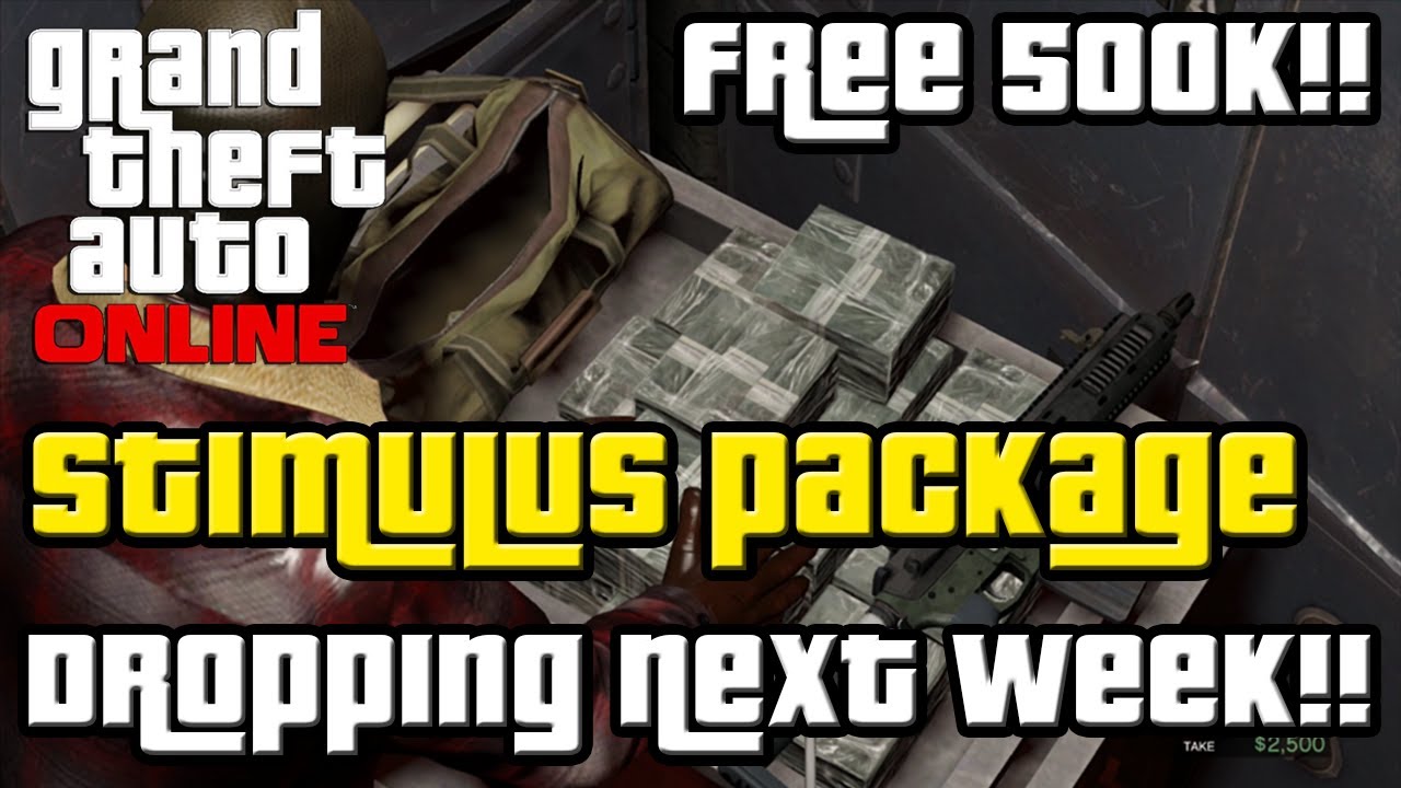 GTA 5 Online News: Stimulus Package Free 500k Coming Next Week, The ...