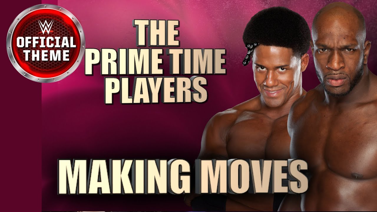 The Prime Time Players - Making Moves (Entrance Theme) - YouTube