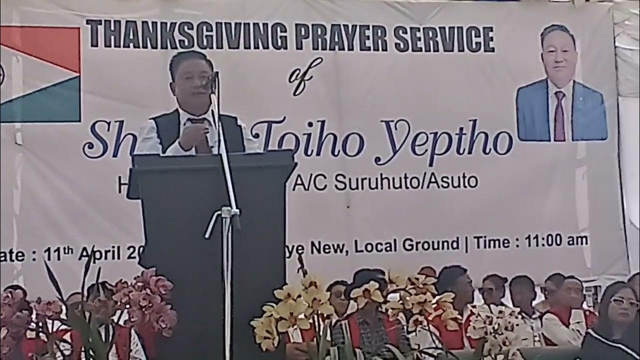 Thanks Giving Speech by Shri.S.Toiho Yeptho/Hon'ble MLA 33 A/C Suruhuto/Asuto - YouTube