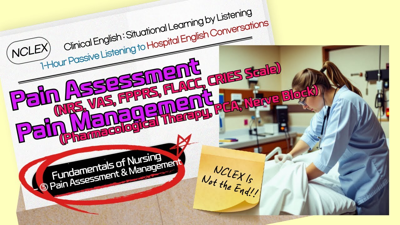 Fundamental Nursing - ⓹ Pain Assessment (NRS, VAS, FPPRS, FLACC, CRIES ...