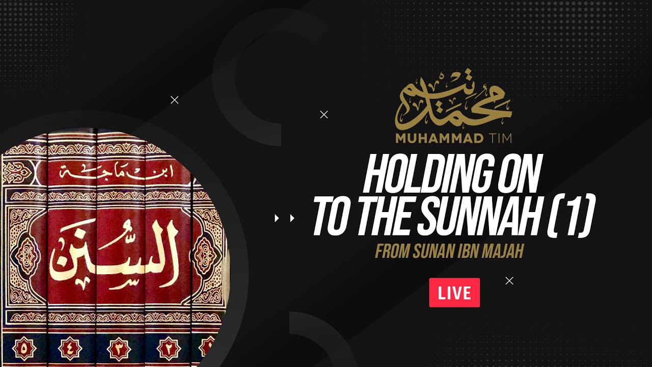 Holding on to the Sunnah | Part One | Muhammad Tim Humble - YouTube