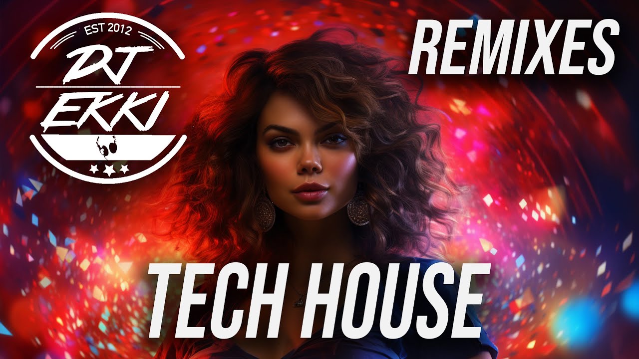 Remixes Of Popular Songs 2024 | Best Of Charts, Tech House, EDM - YouTube
