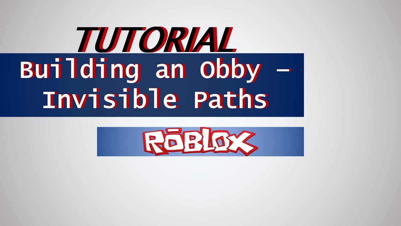 Building an Obby on ROBLOX Part 3 - Invisible Paths - YouTube