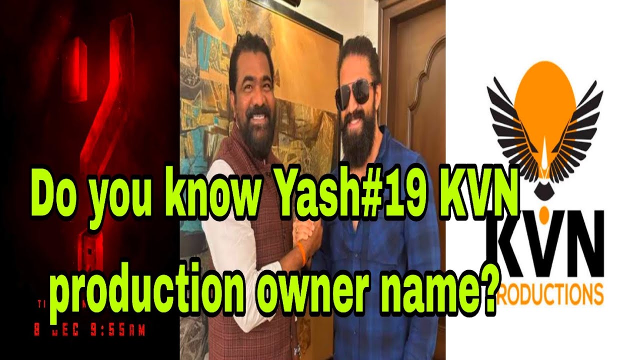 Who is KVN production owner |Prestige group CEO |Yash#19 title - YouTube