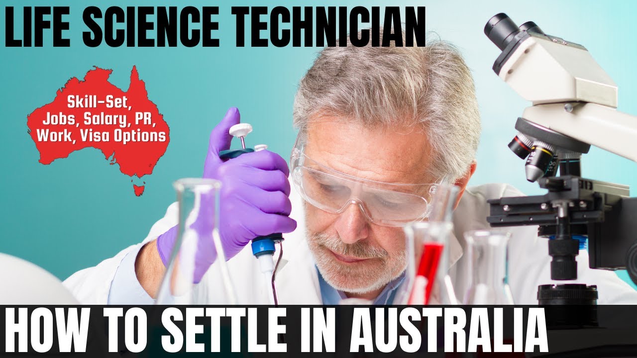 LIFE SCIENCE TECHNICIAN OPTIONS FOR AUSTRALIA IMMIGRATION | STUDY, WORK ...
