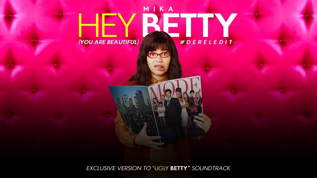 MIKA - Hey Betty (You Are Beautiful) [#DerelEdit] - YouTube