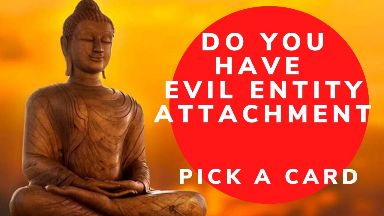 Do you have Evil Entity Attachment | Pick a card reading | Astral Luck ...