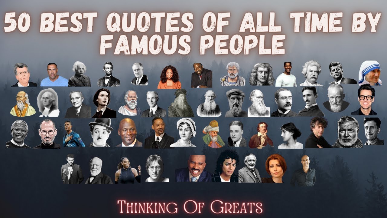 50 Best Quotes Of All Time By Famous People - Wise Sayings To Amend ...