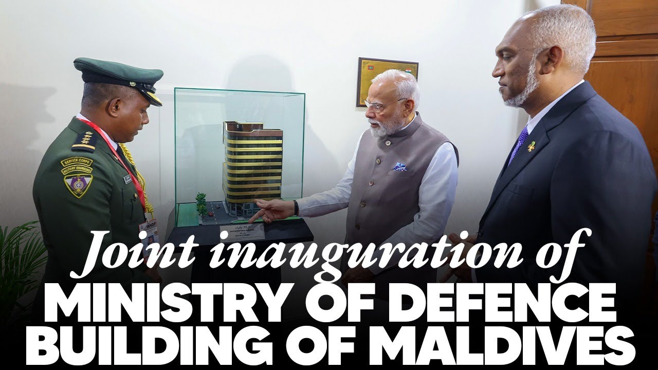 LIVE: PM Modi and President Muizzu jointly inaugurate the Ministry of ...