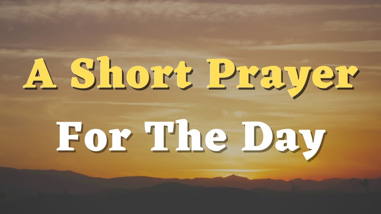 A Short Prayer for the Day - God, Bring me closer to You and direct ...