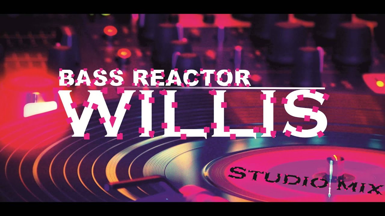 Willis - Bass Reactor - Studio mix ( Heaven breakz sound ) - YouTube