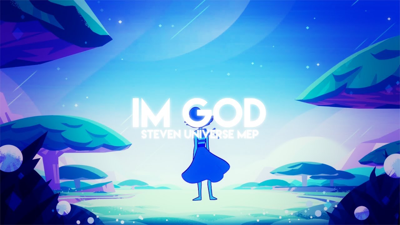 I'M GOD - Steven Universe MEP - YouTube