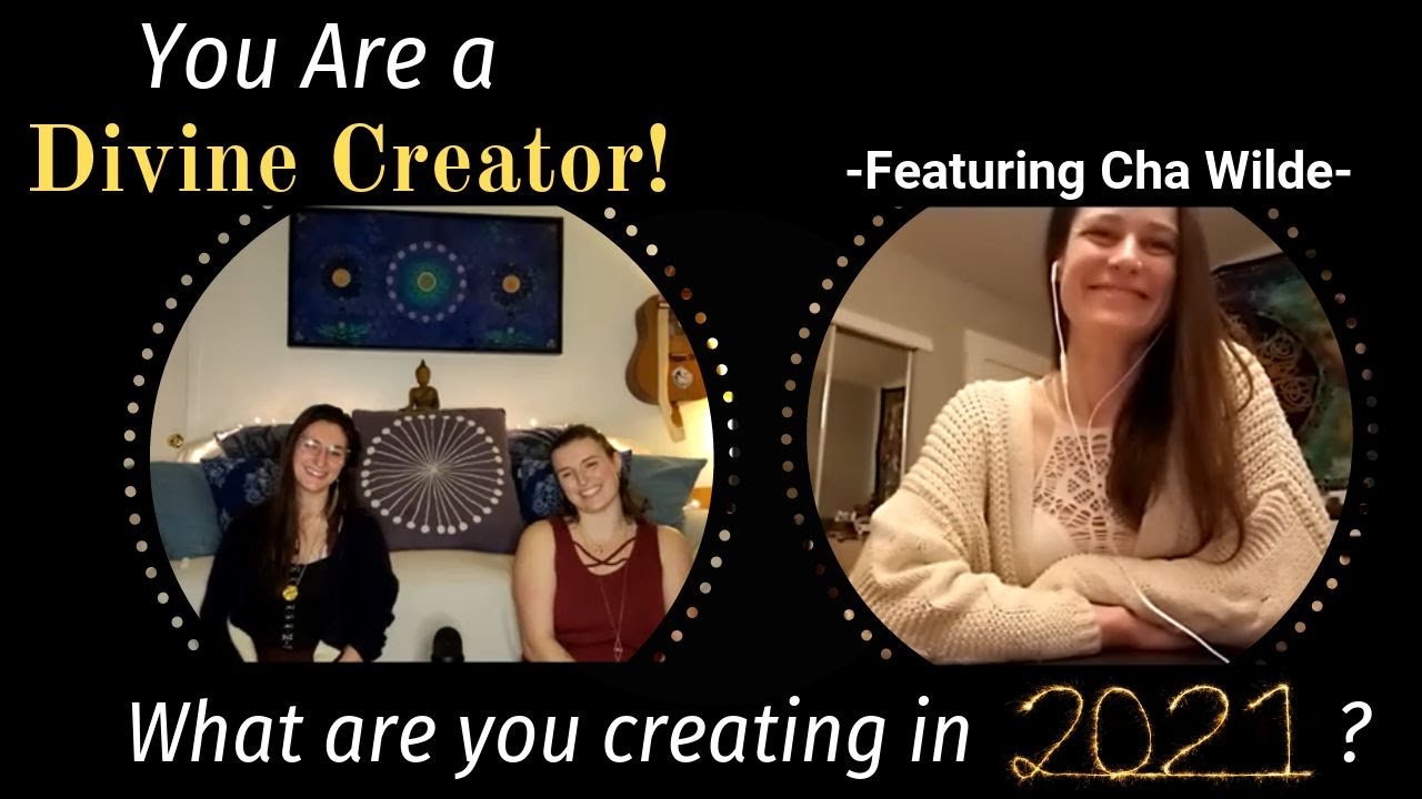 Episode 3. You are a Divine Creator! What are you creating in 2021 ...