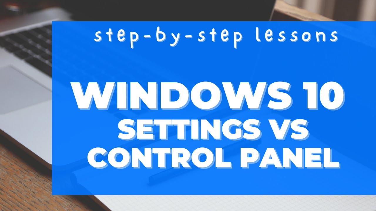 Windows 10 Settings vs. Control Panel. - YouTube