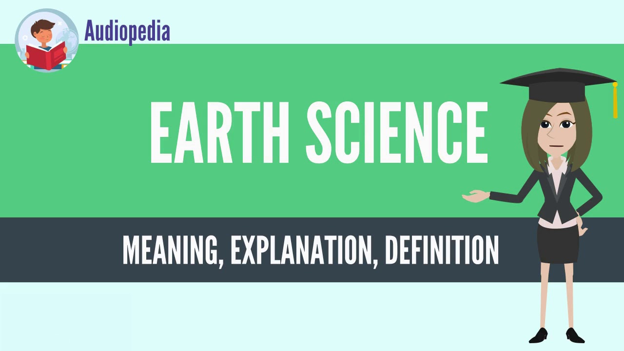 What Is EARTH SCIENCE EARTH SCIENCE Definition Meaning YouTube what-is-earth-science-earth-science-definition-meaning-youtube
