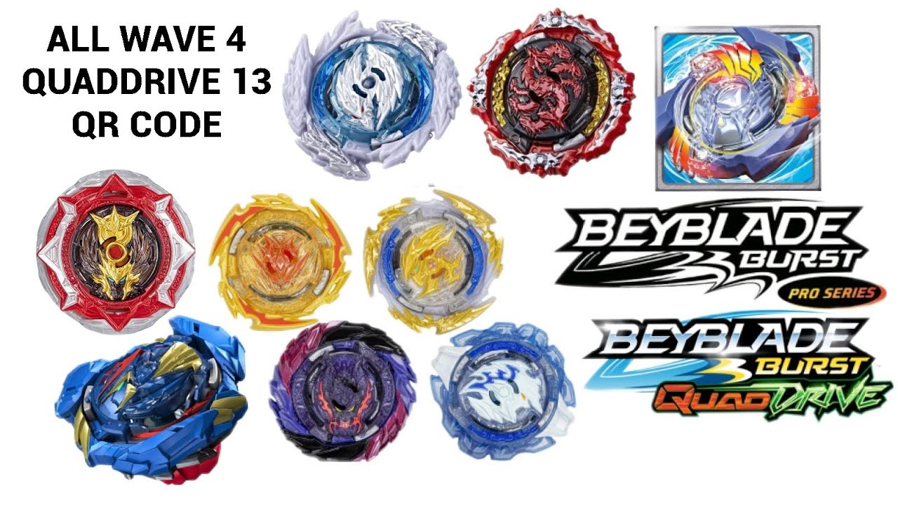 ALL WAVE 4 QUADDRIVE 13 QR CODE BEYBLADE BURST QUADDRIVE APP - YouTube