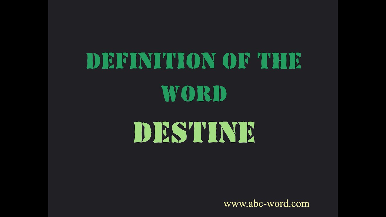 Definition of the word "Destine" - YouTube