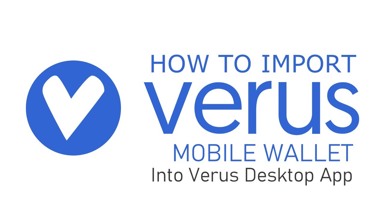 How to import Verus Mobile Wallet into Verus Desktop App - YouTube