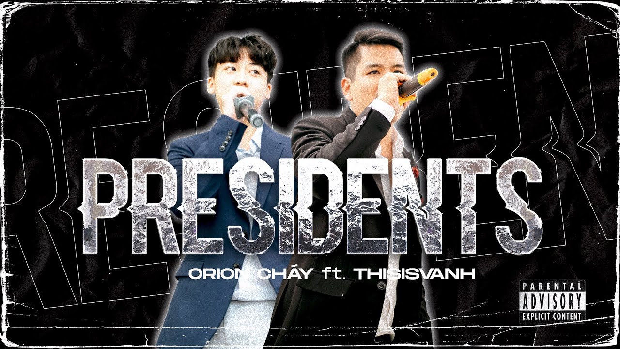 [EP.NBĐH] PRESIDENTS - ORION CHÁY x THISISVANH [Lyrics Video] - YouTube