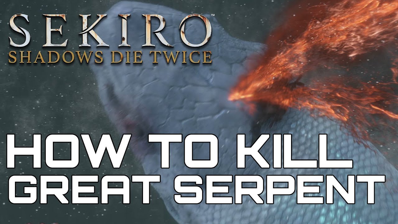 Sekiro Shadows Die Twice HOW TO KILL THE GREAT SERPENT - YouTube