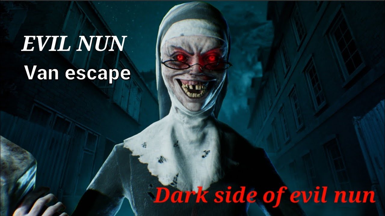 Unlocking the dark side of evil nun| Evil nun van escape | - YouTube