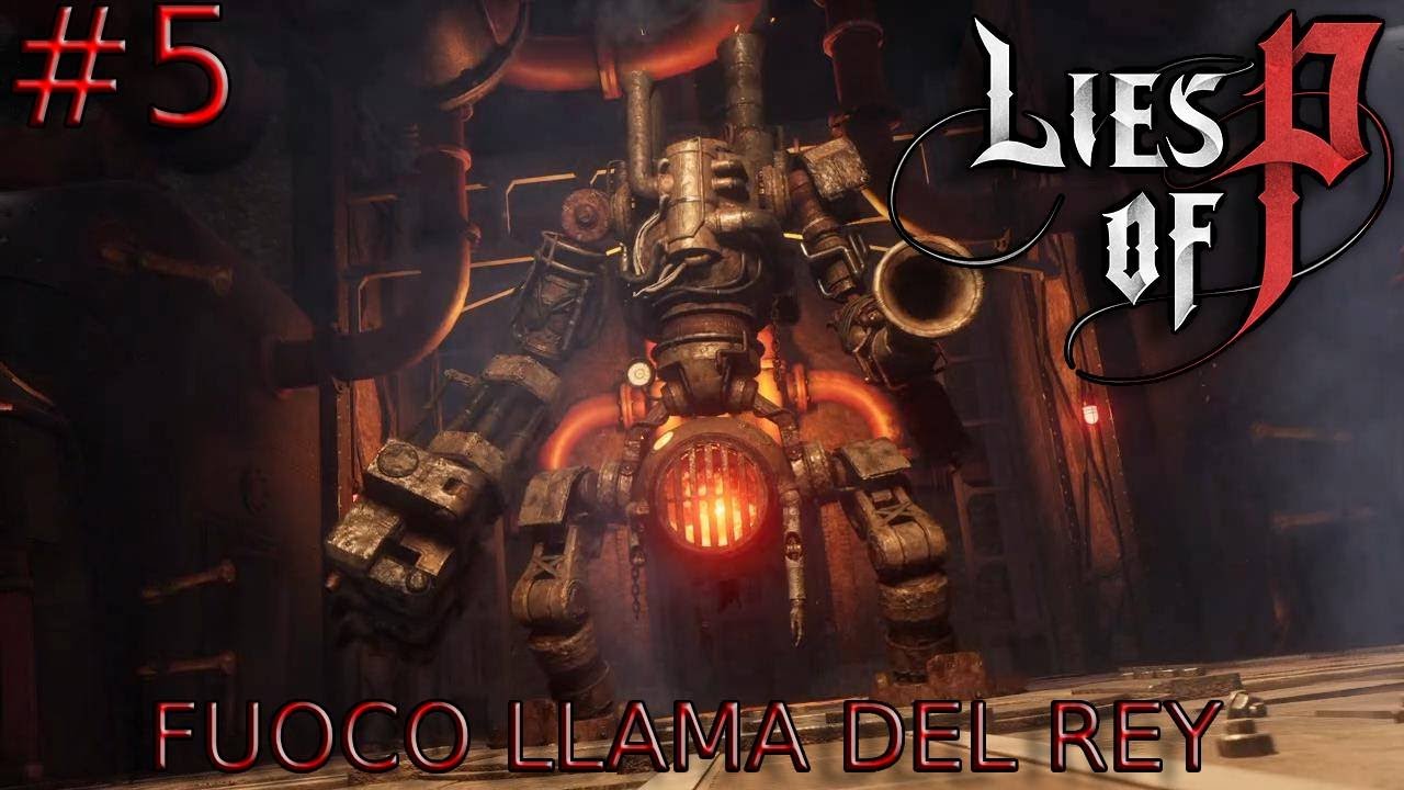 Lies of P | Fuoco llama del rey | Gameplay en español #5 #liesofp - YouTube