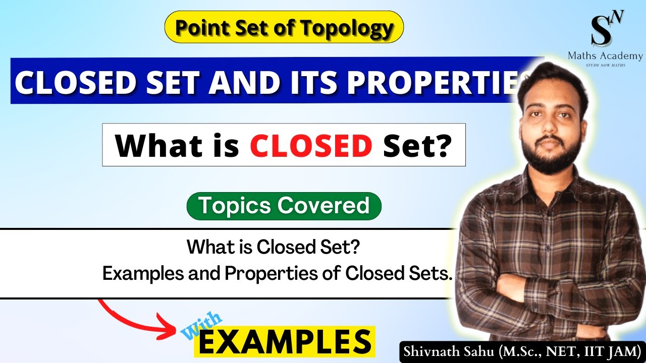 Closed Set in Real Analysis | Closed Set and Its Properties | Point Set ...