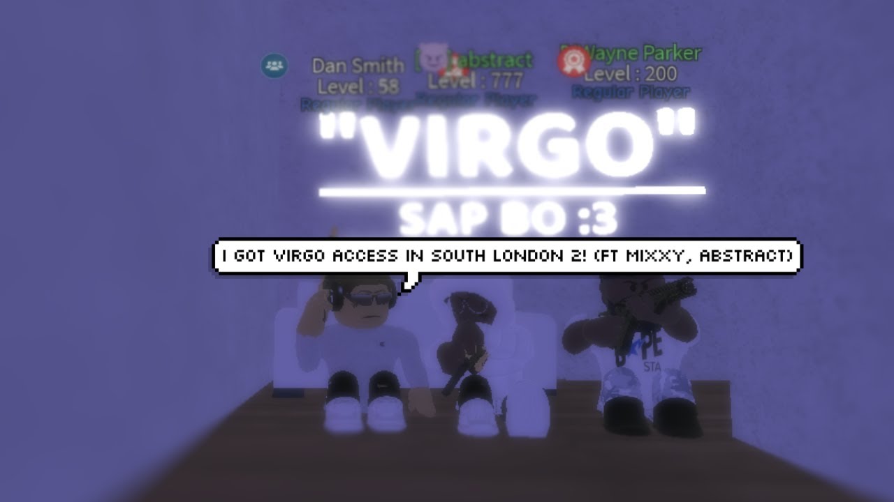 I GOT VIRGO ACCESS IN SOUTH LONDON 2! (FT Mixxy, Abstract) - YouTube
