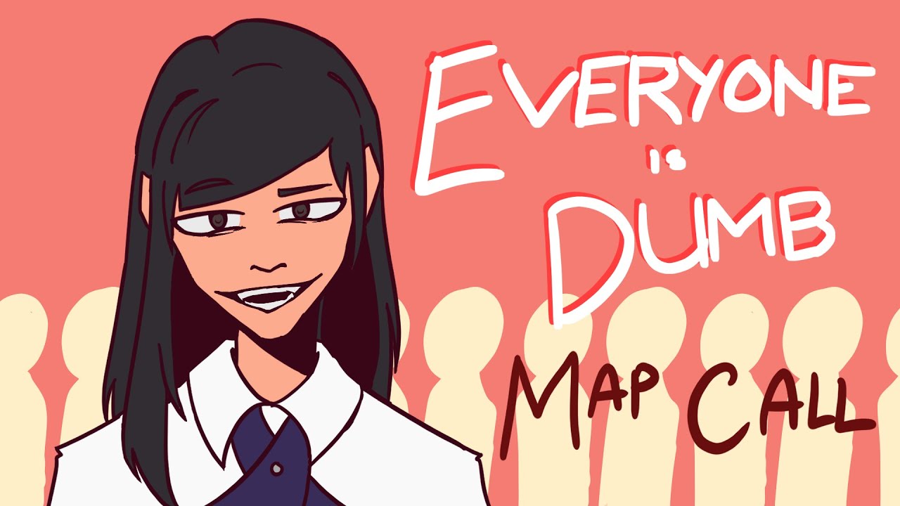 (CLOSED) EVERYONE IS DUMB - MAP (COMPLETED) - YouTube