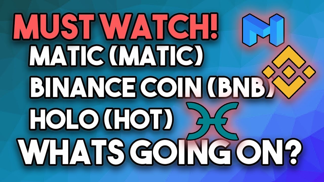 Matic, BNB & HOLO Huge Pumps, What's Going On? - YouTube