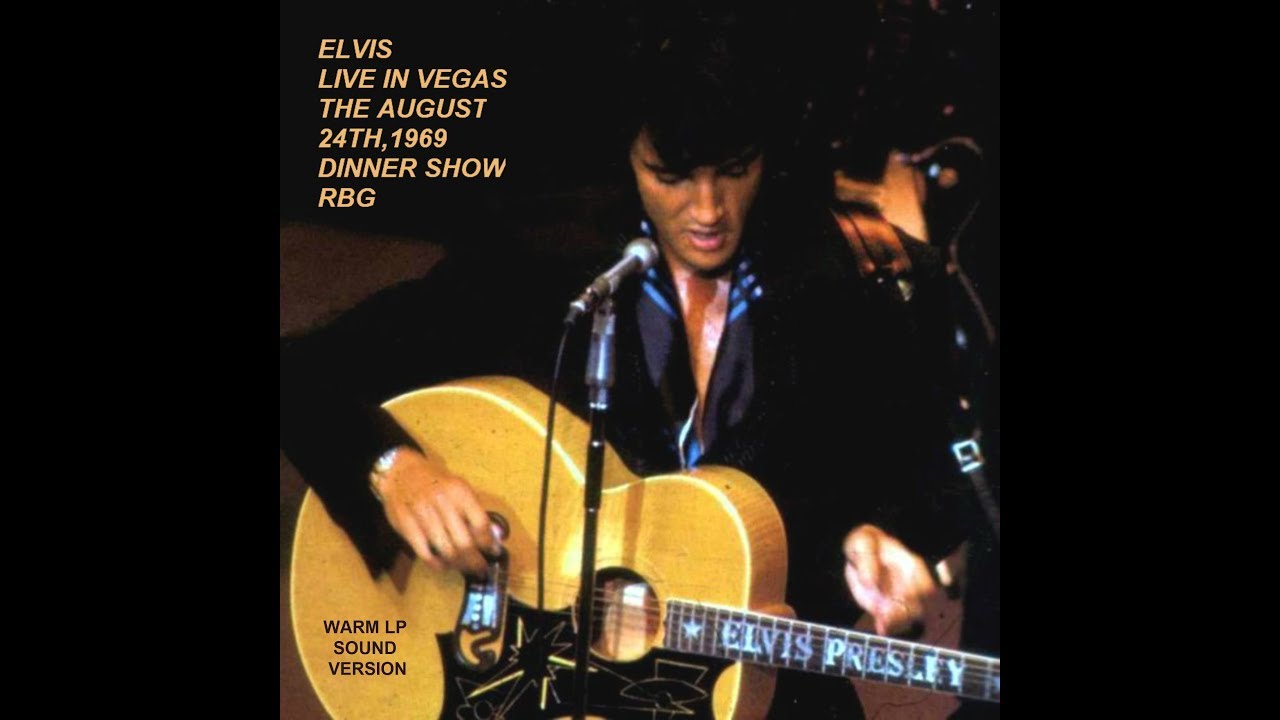 Elvis Presley-Live In Vegas-August 24th,1969 DS Warm LP Sound - YouTube