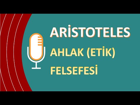 041 Aristoteles: Ahlak Felsefesi (Etik)