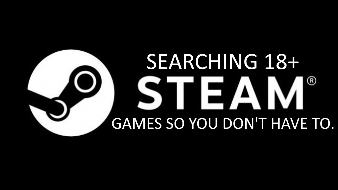 Looking At Steam 18+ Games So You Don't Have To - YouTube