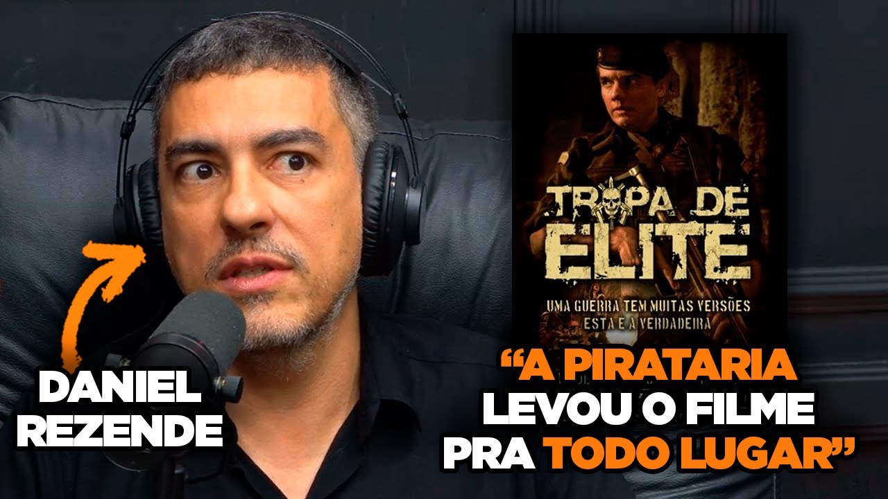DANIEL REZENDE FALA SOBRE A PIRATARIA DE TROPA DE ELITE - YouTube
