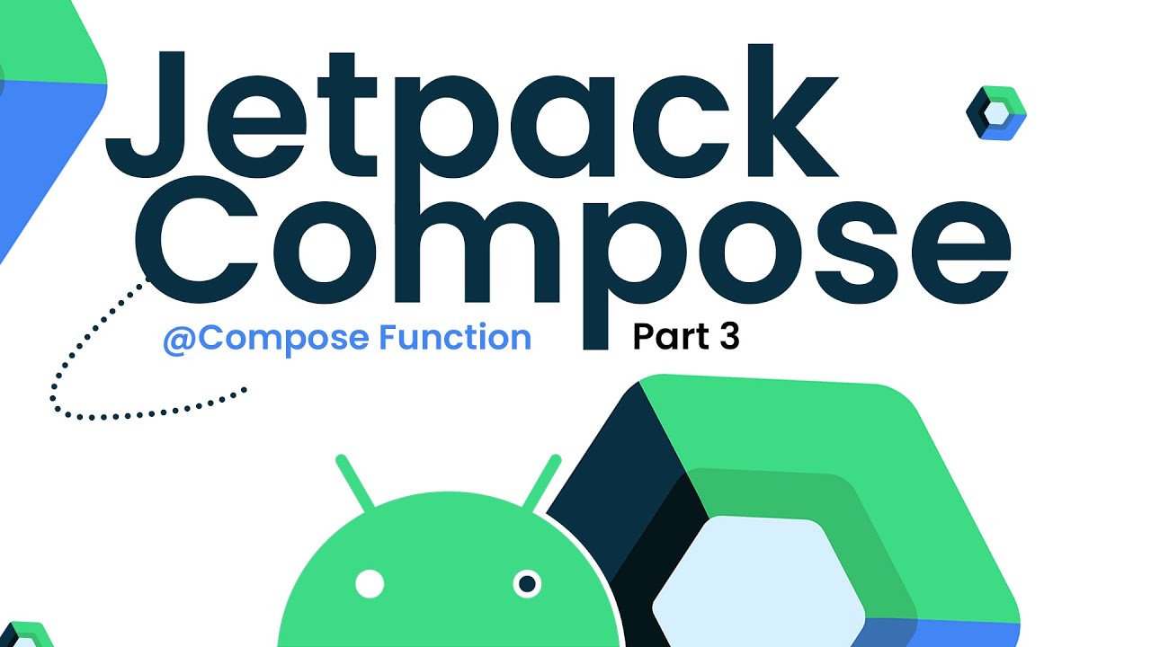 Jetpack Compose Android Tutorial Compose Function Part 3 2024