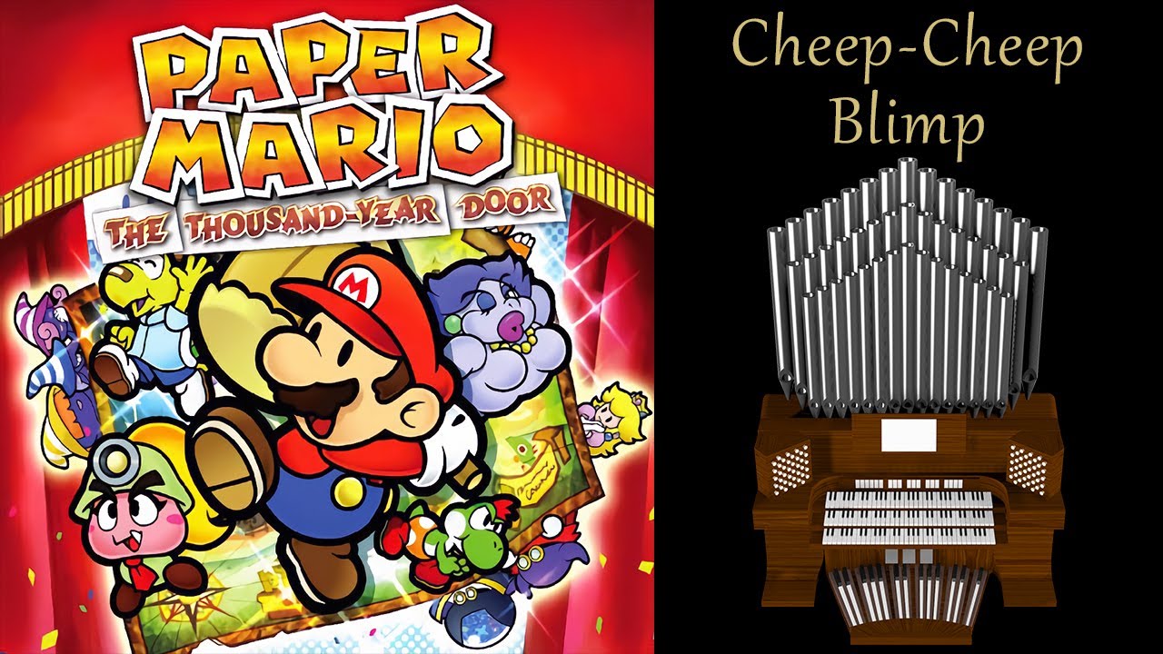 Cheep-Cheep Blimp (Paper Mario: The Thousand-Year Door) Organ Cover ...