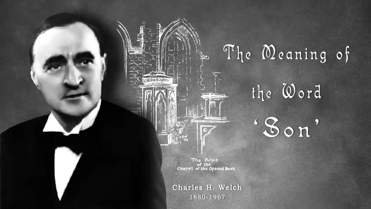 C H Welch The Meaning Of The Word Son PART 1 Of 10 YouTube c-h-welch-the-meaning-of-the-word-son-part-1-of-10-youtube